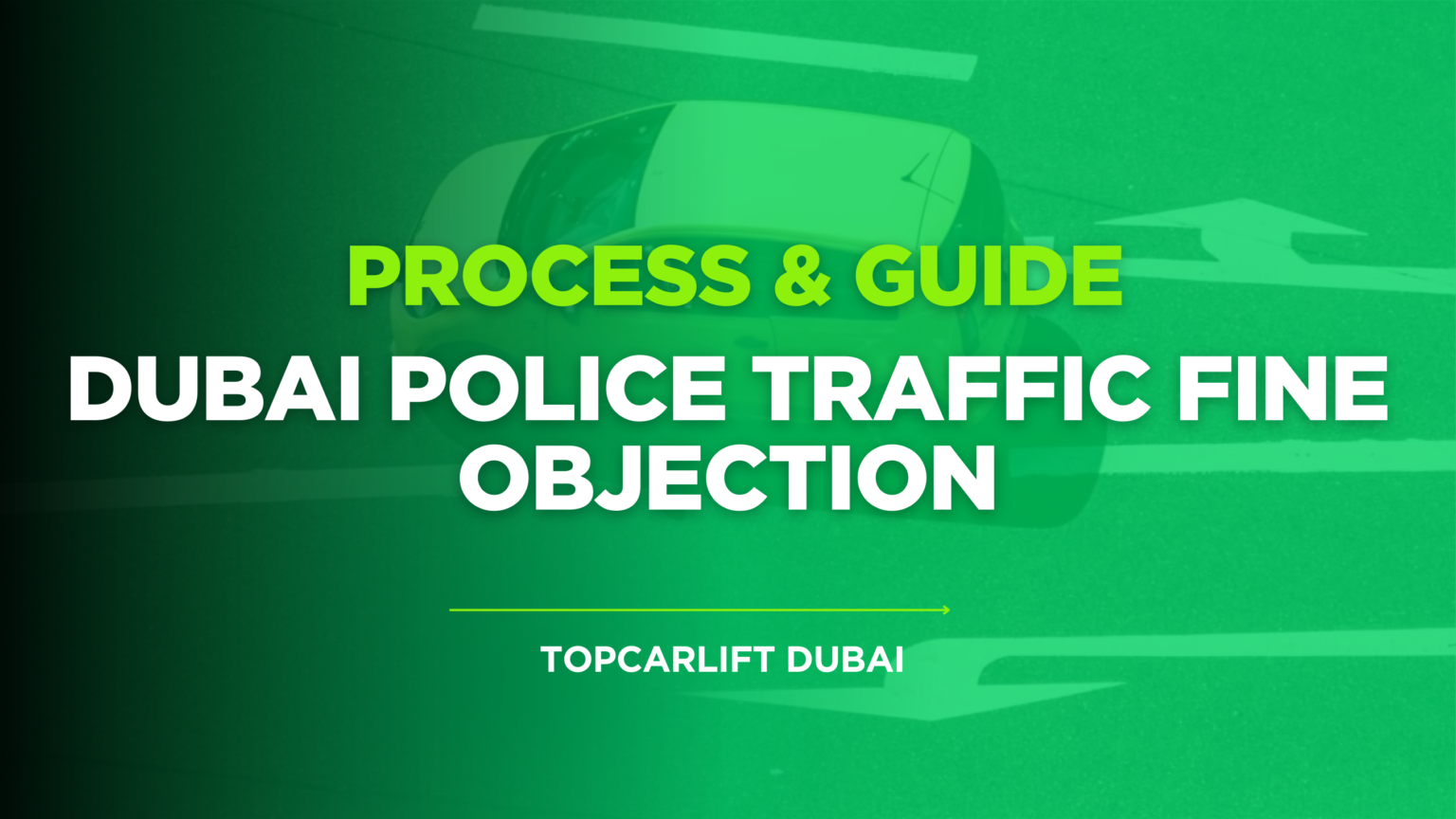 How to do Dubai Police Traffic Fine Objection – Process & Guide